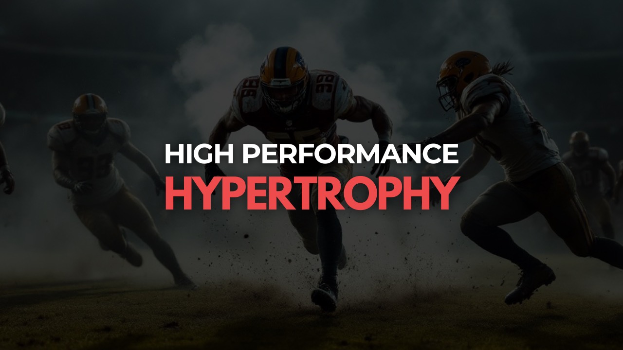 High Performance Hypertrophy