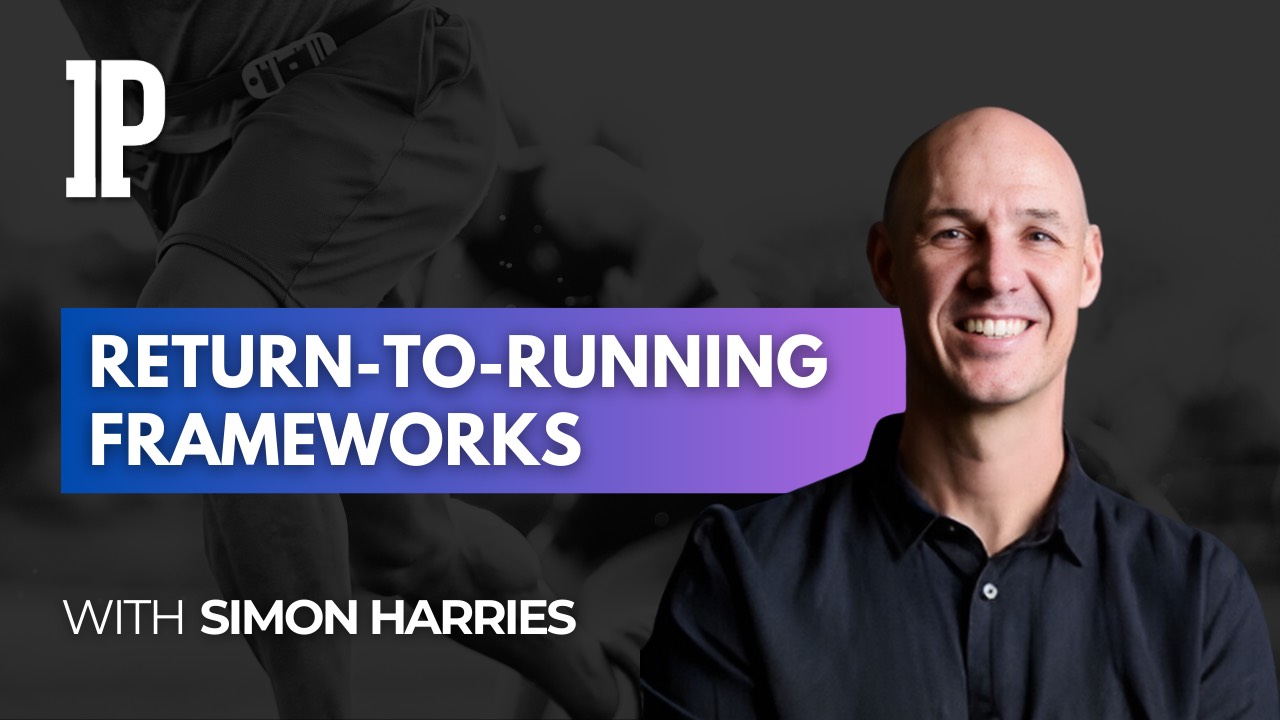 Simon Harries - Return-to-Running Frameworks