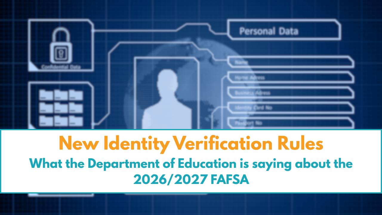 FAFSA Identity Verification Changes for 2026–27: What to Know