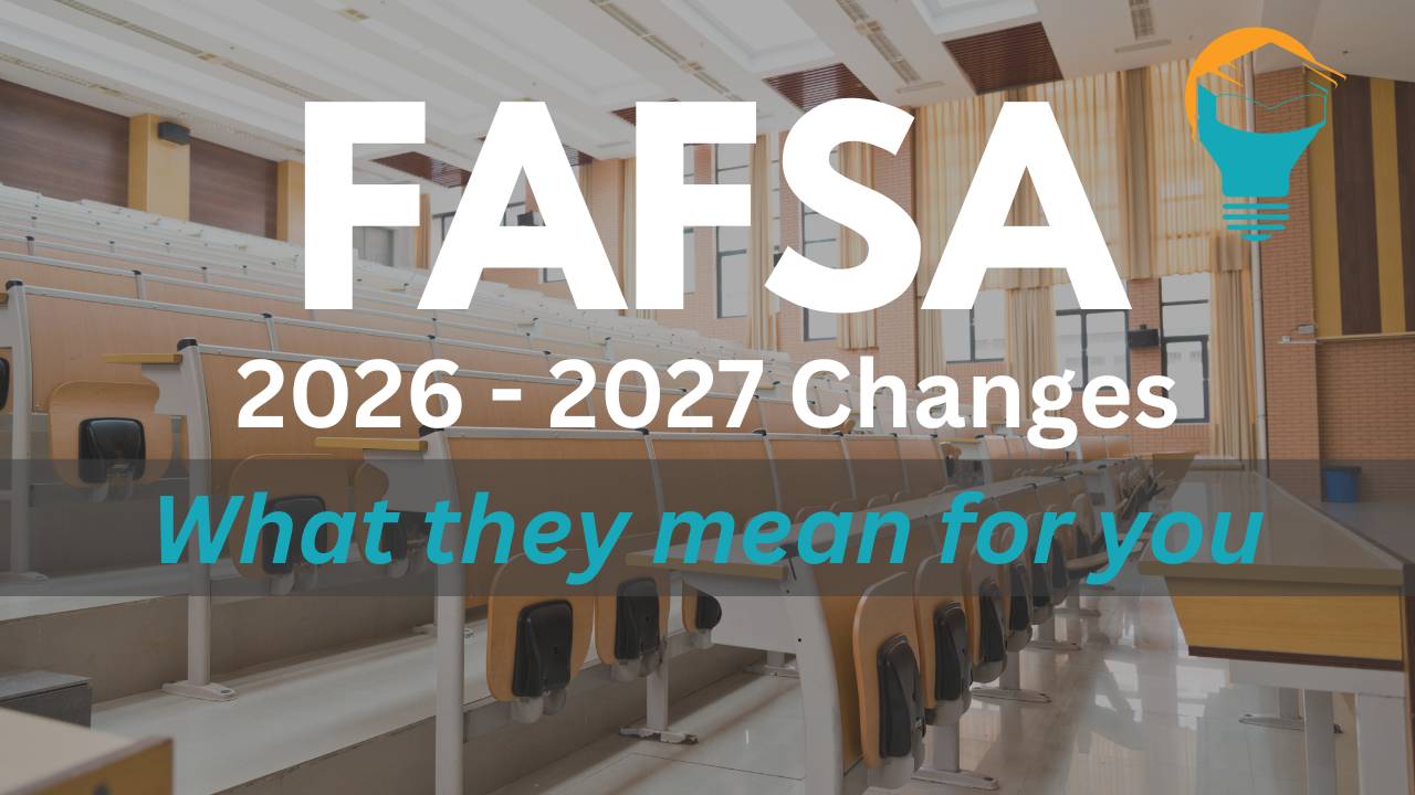 New FAFSA Rules for 2026–27: What Parents Need to Know