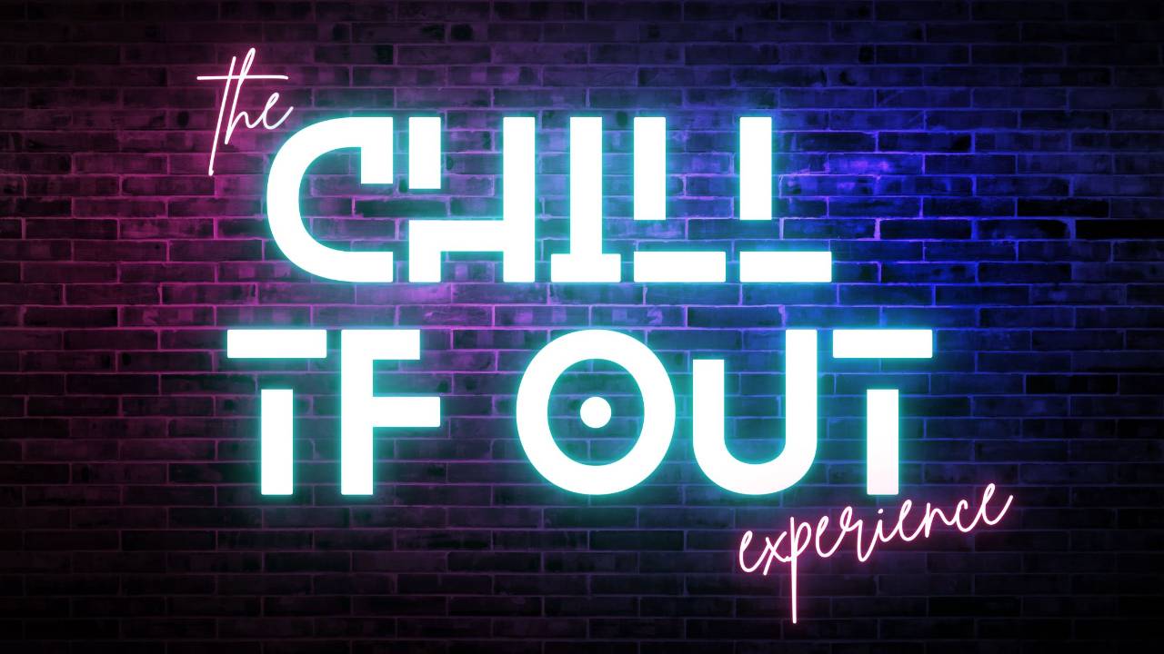 Chill TF Out Experience