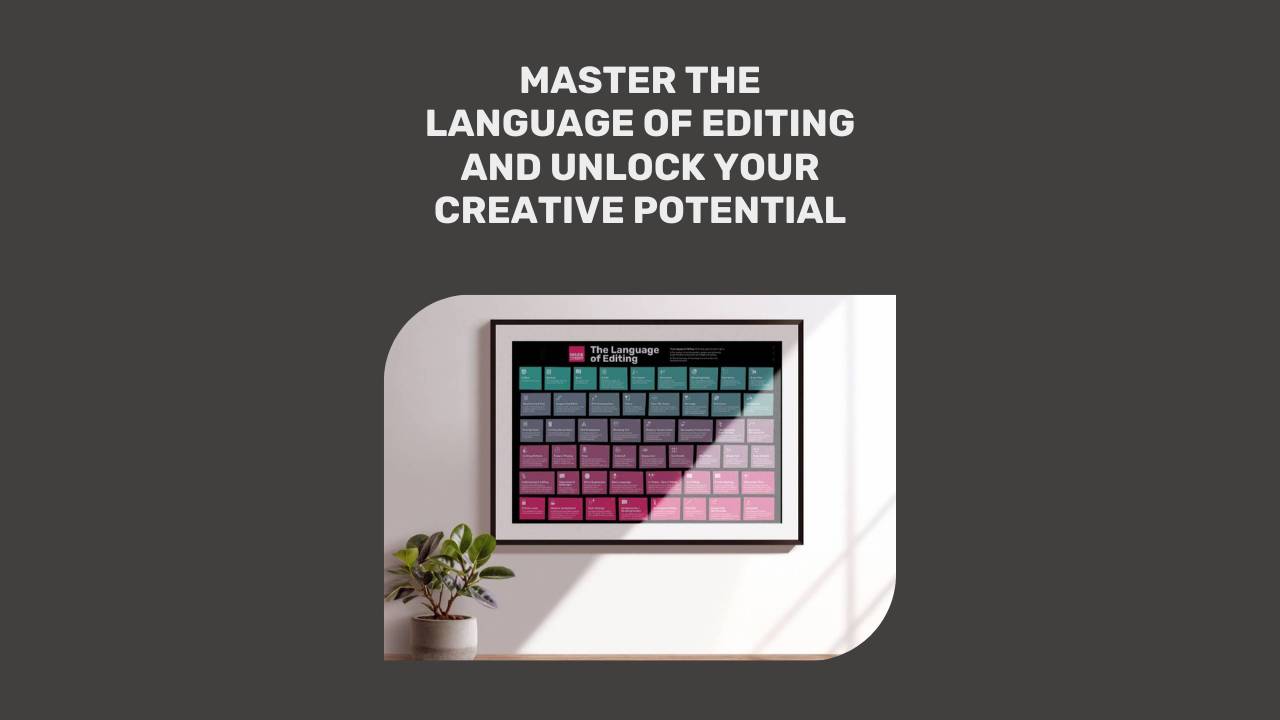 The Ultimate Editing Cheat Sheet: 50 Key Terms to Know