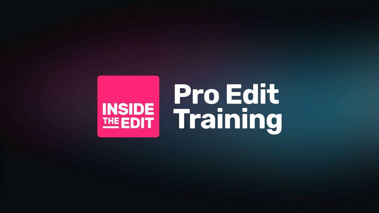Inside The Edit | Creative Video Editing Training