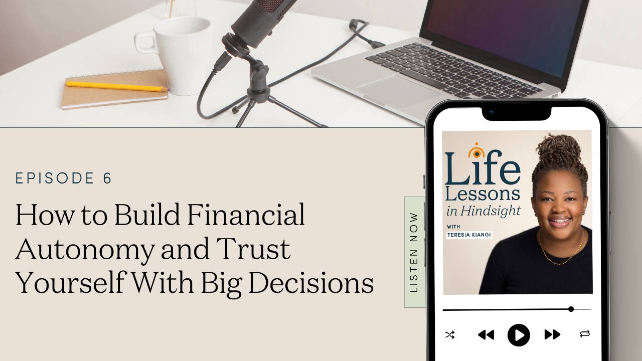 How to Build Financial Autonomy and Trust Yourself With Big Decisions