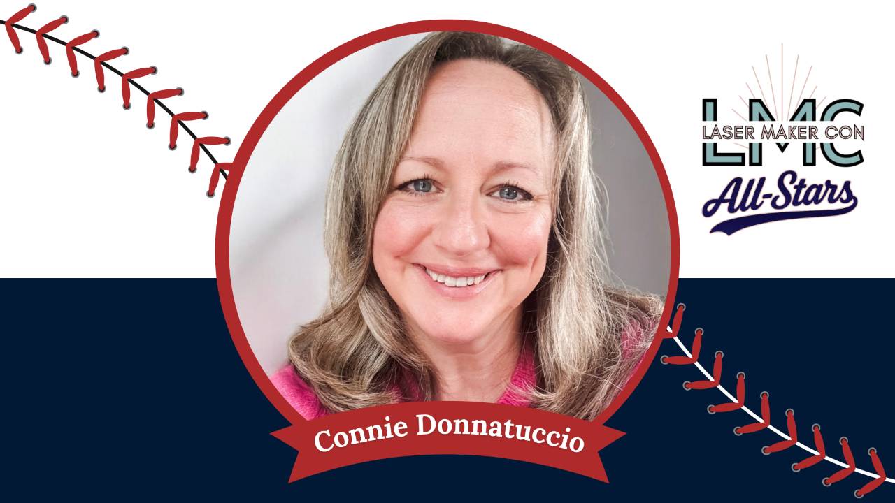 Connie Donatuccio at Laser Maker Con 2025
