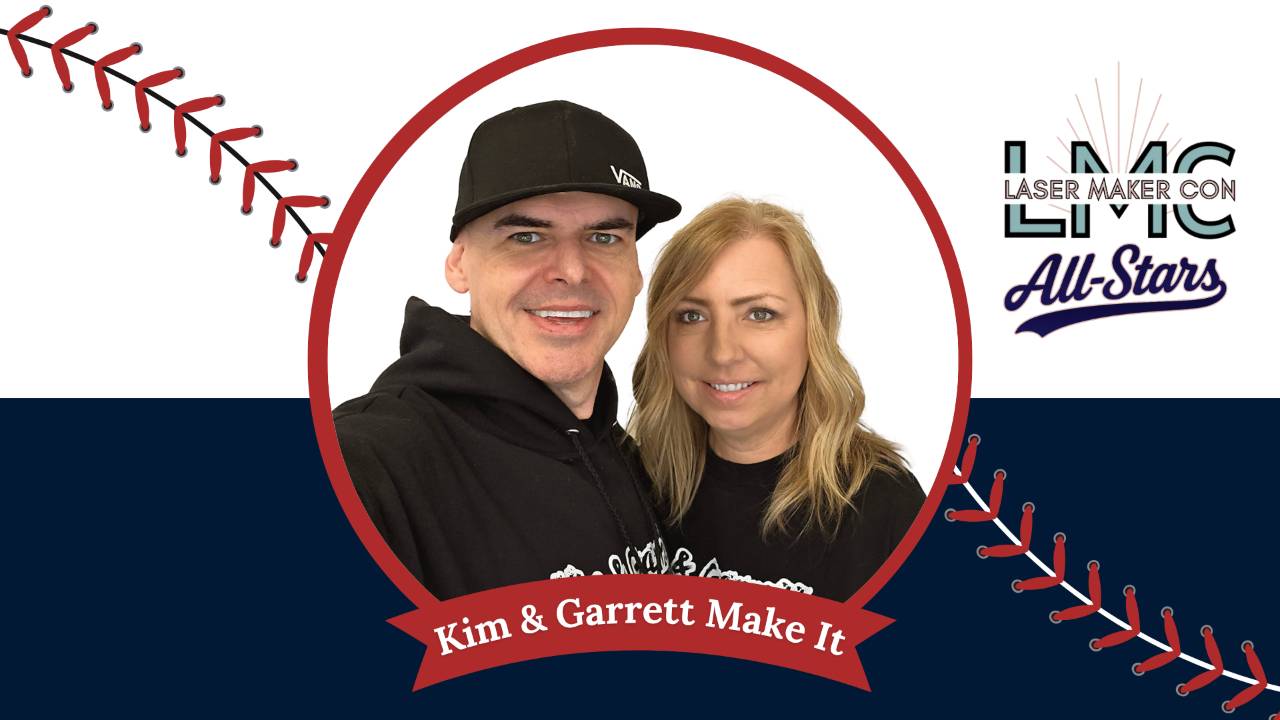 Kim & Garrett at Laser Maker Con 2025