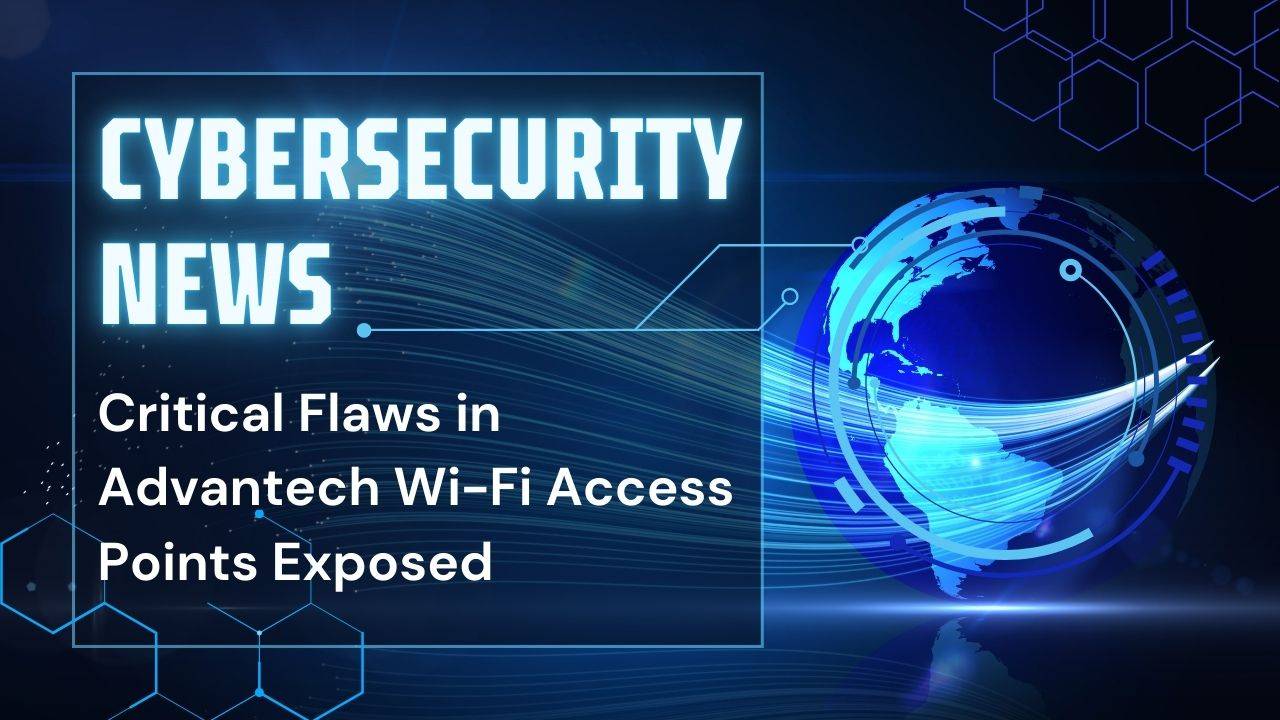 Critical Flaws in Advantech Wi-Fi Access Points Exposed