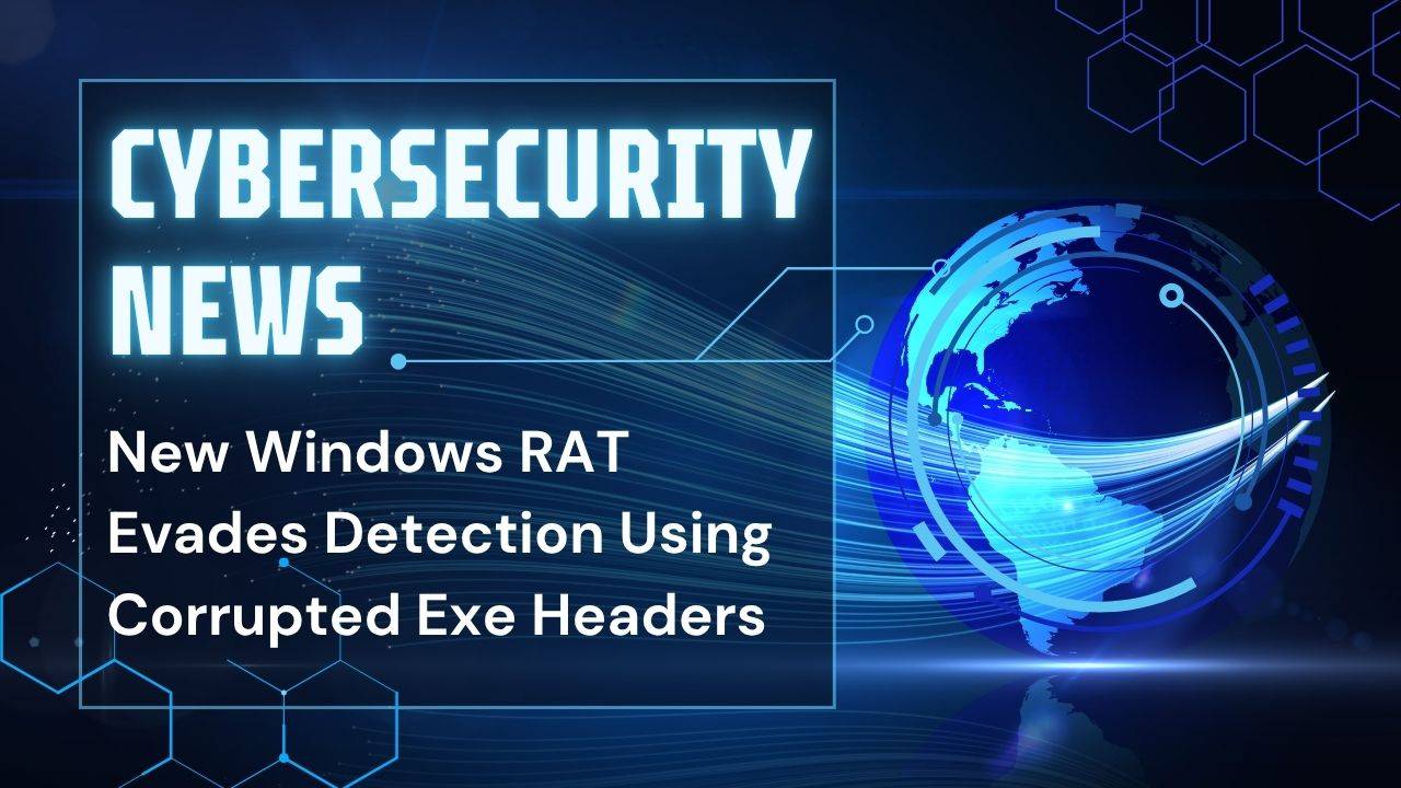 Cybersecurity News: New Windows RAT Evades Detection
