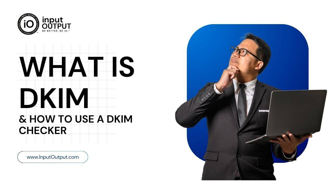 What is DKIM and How to Use a DKIM Checker
