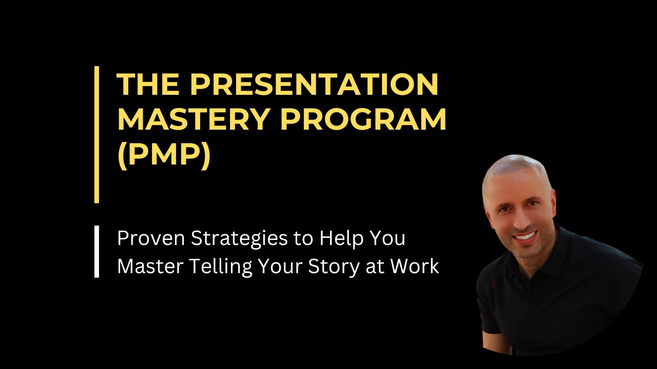 The Presentation Mastery Program (PMP) for Corporate Professionals