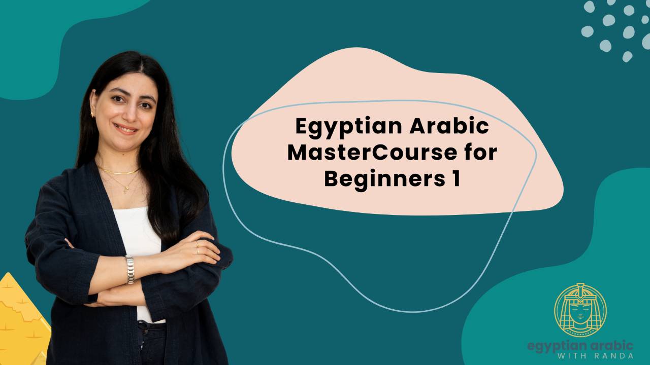 Welcome to Arabic MasterCourse for Beginners with Randa!