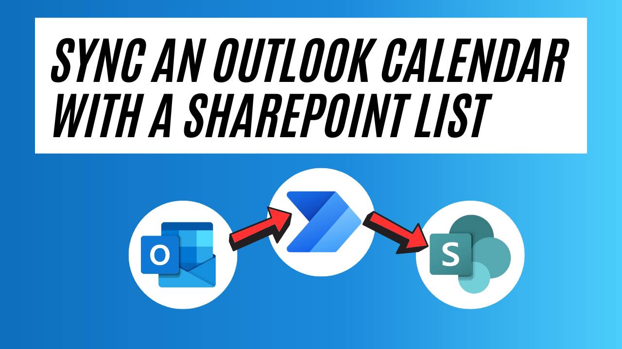 How to Sync an Outlook Calendar with a SharePoint List Power Automate