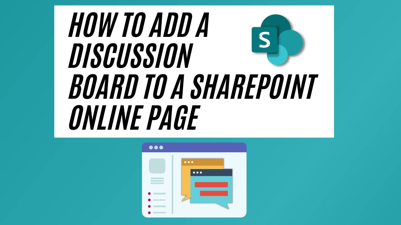 How To Embed a SharePoint Discussion Board on a SharePoint Page