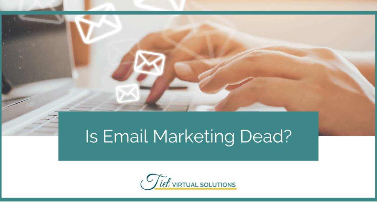 Is Email Marketing Dead?
