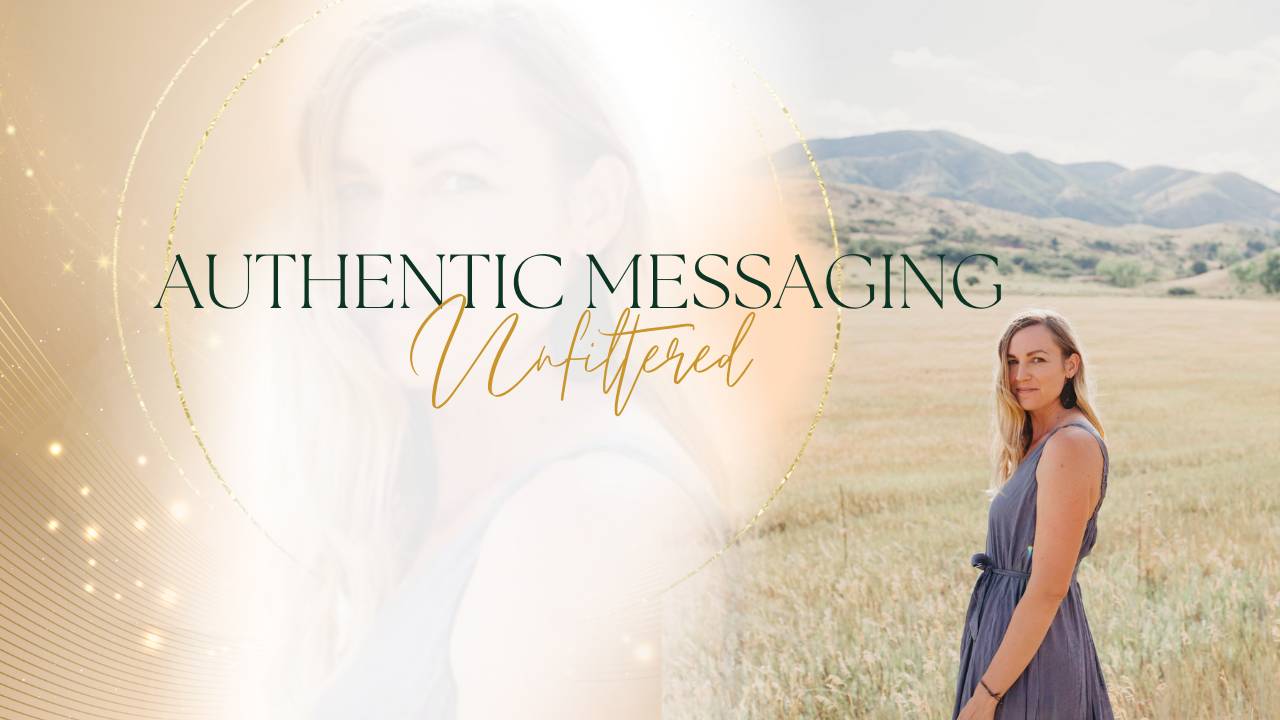 Authentic Messaging Unfiltered