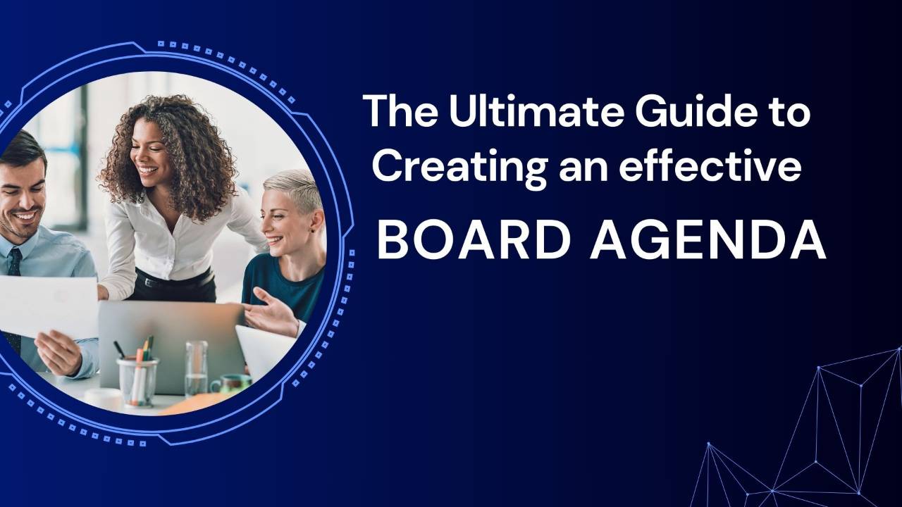 The Ultimate Guide to Creating an Effective Board Agenda