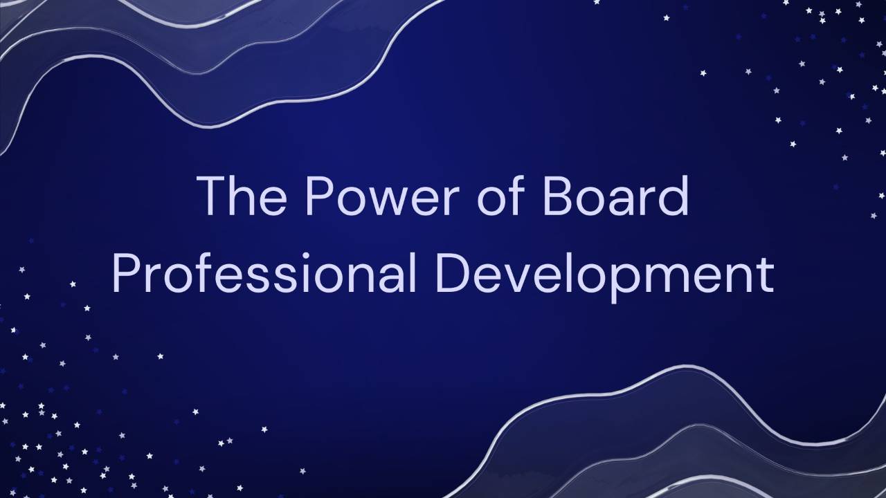 The Power of Board Professional Development