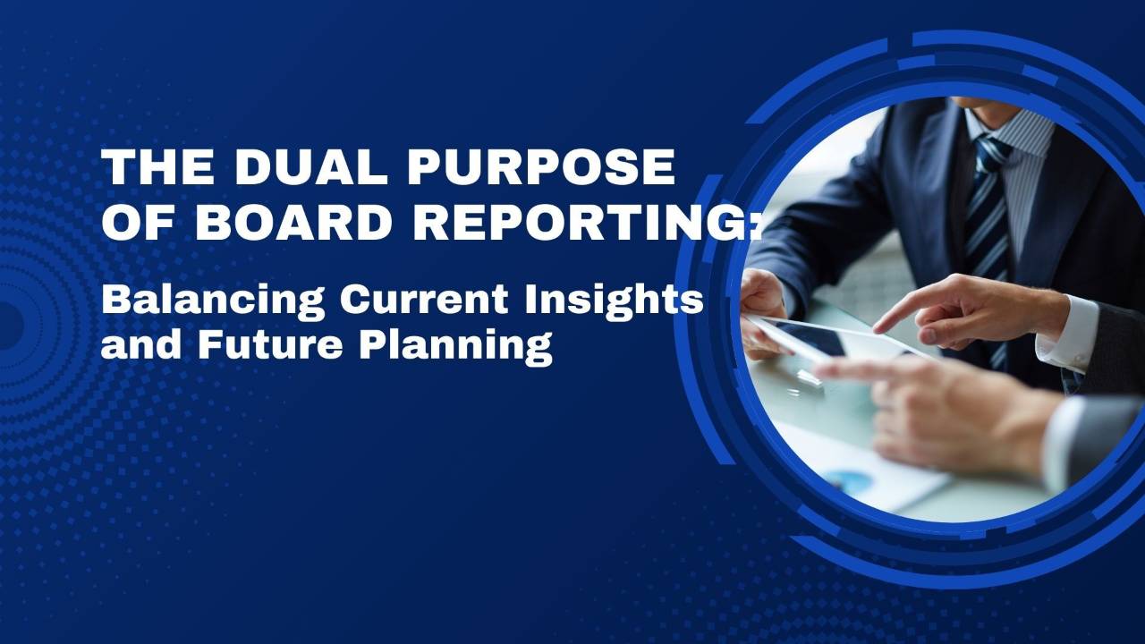 The Dual Purpose of Board Reporting