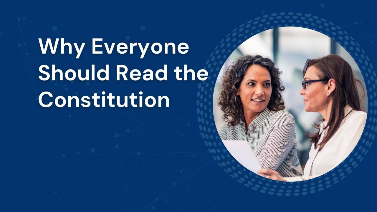Why Everyone Should Read the Constitution