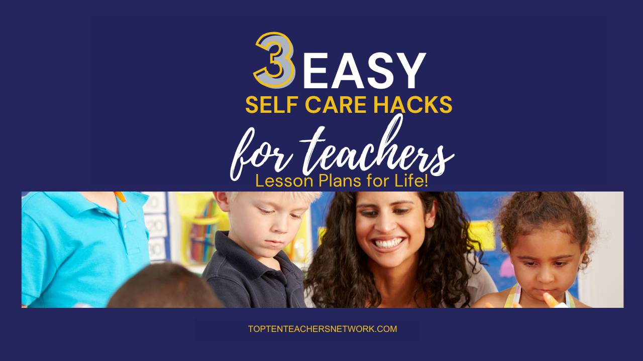 Simple Teacher Self-Care Tips That Actually Help