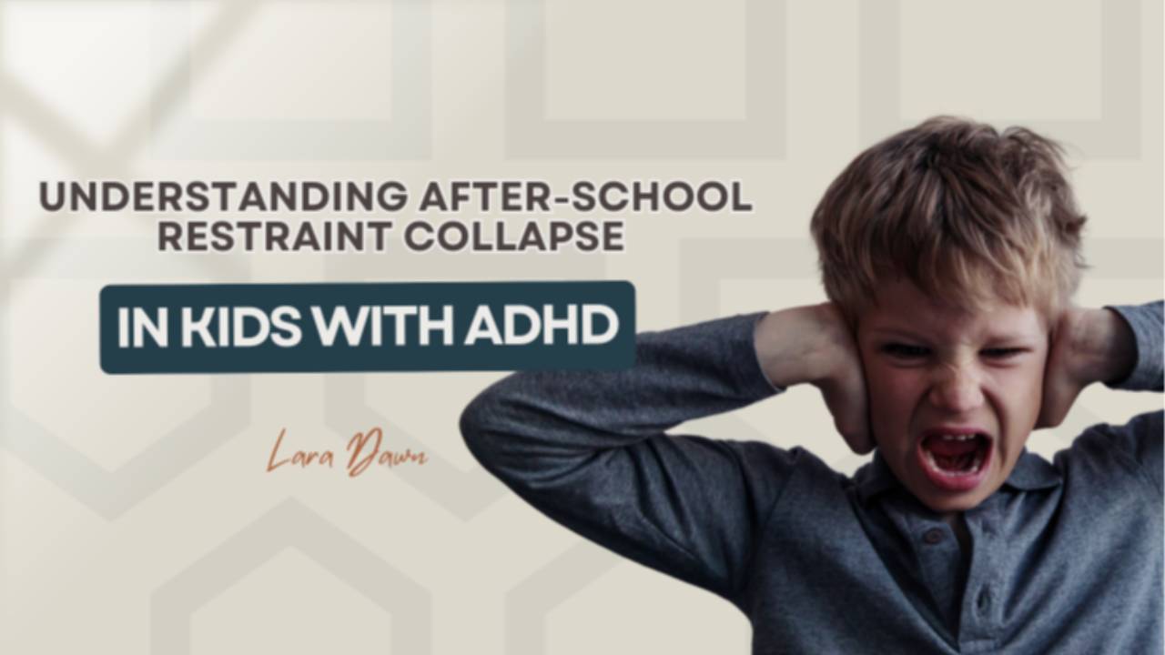 Understanding After-School Restraint Collapse in Kids with ADHD