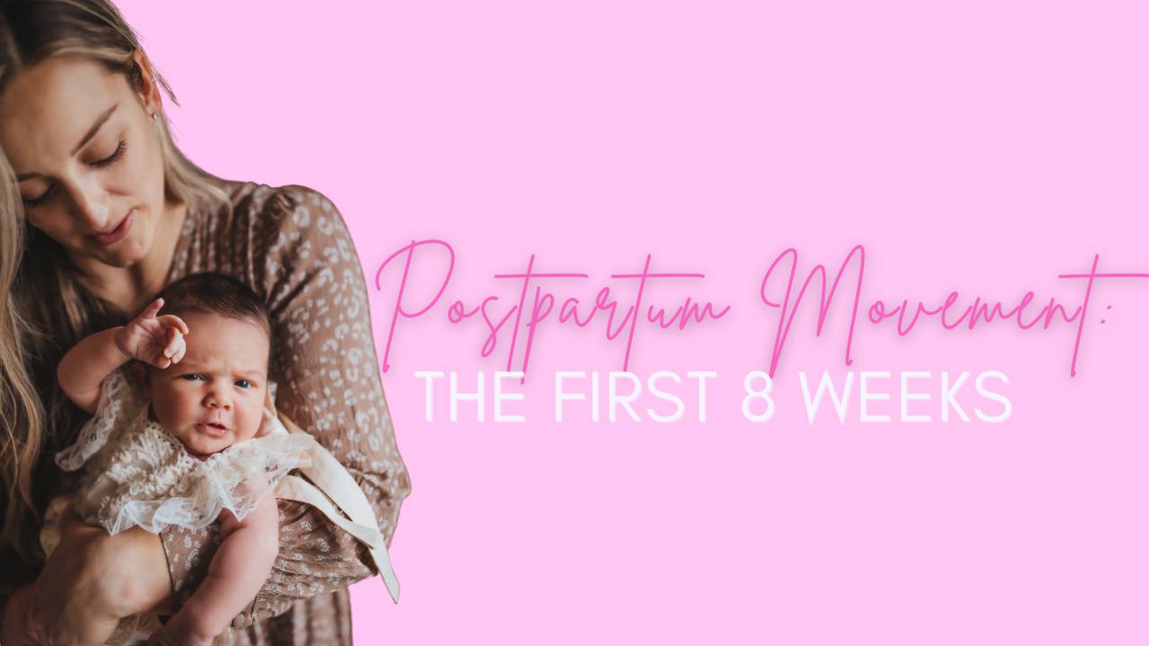 The Postpartum Movement: The First 8 Weeks