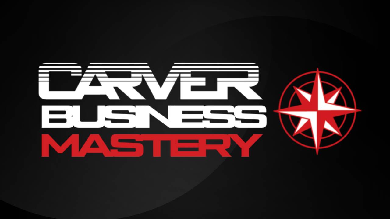 CARVER Business Mastery Course