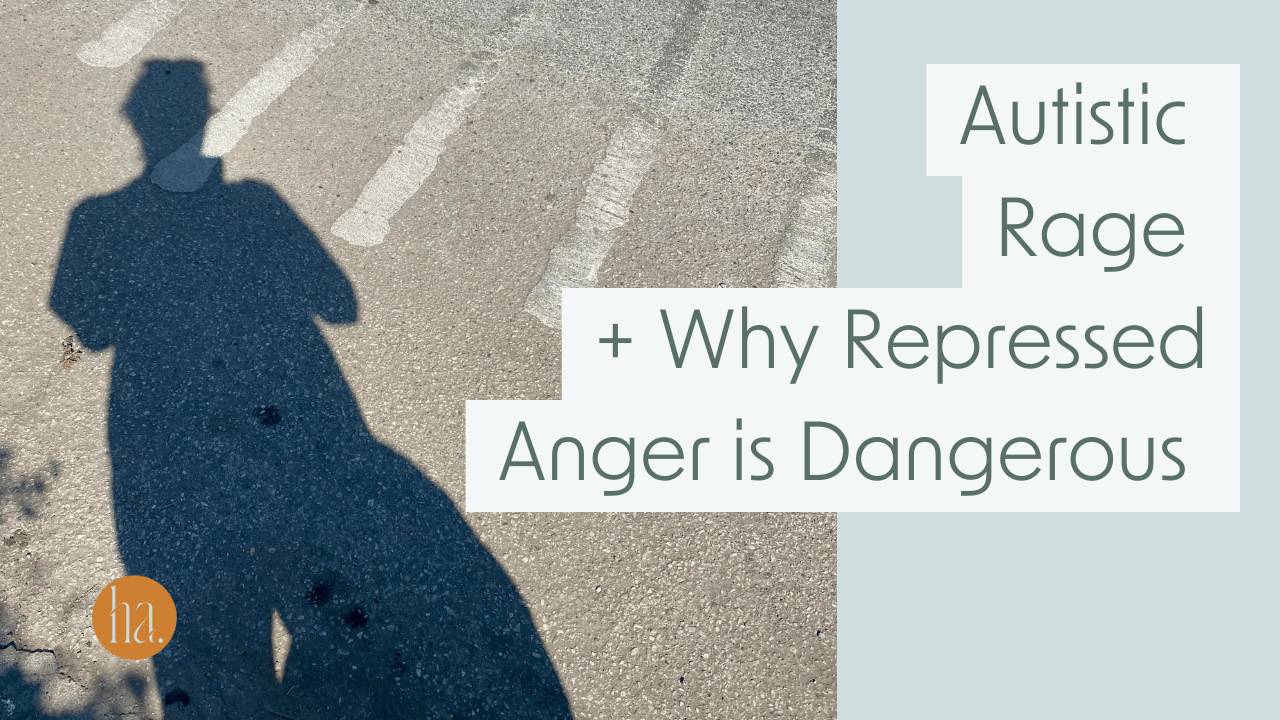 Navigating anger and meltdowns as an autistic woman.