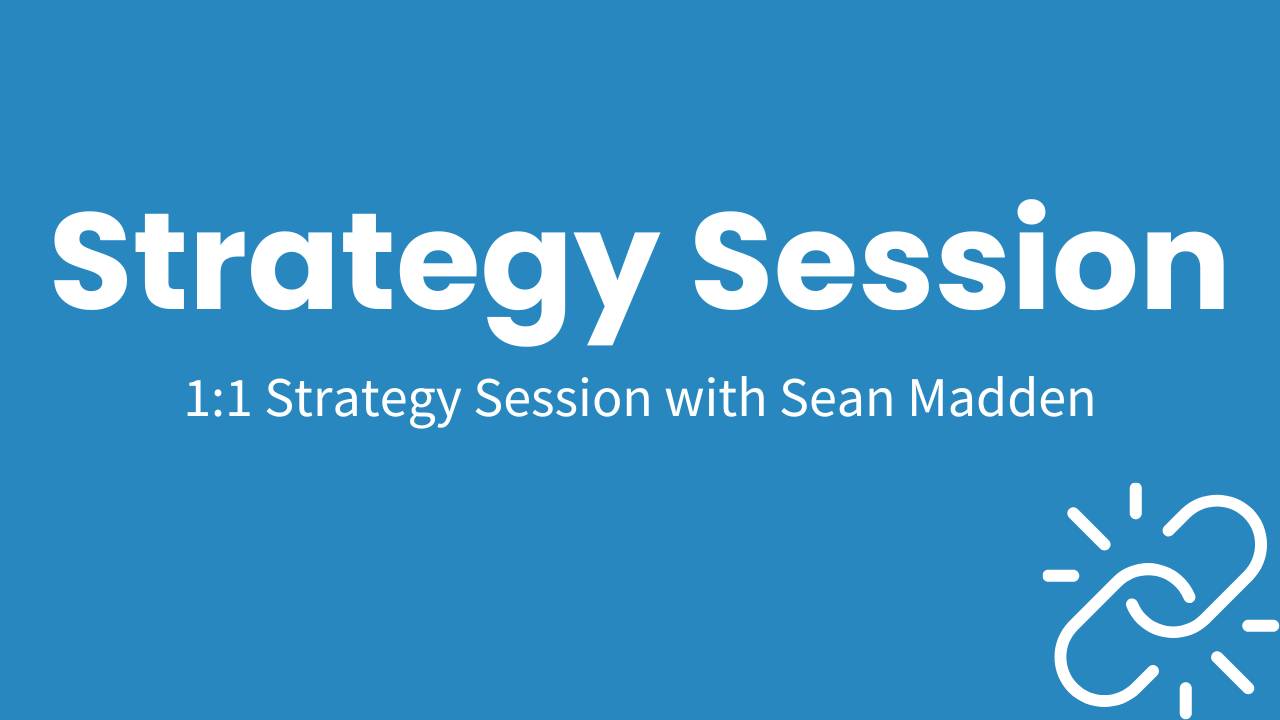 1:1 Strategy Session With Sean Madden