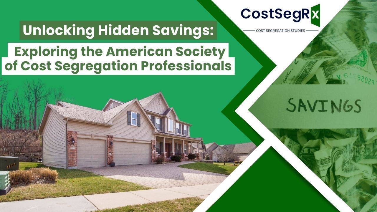 Exploring the American Society of Cost Segregation Professionals