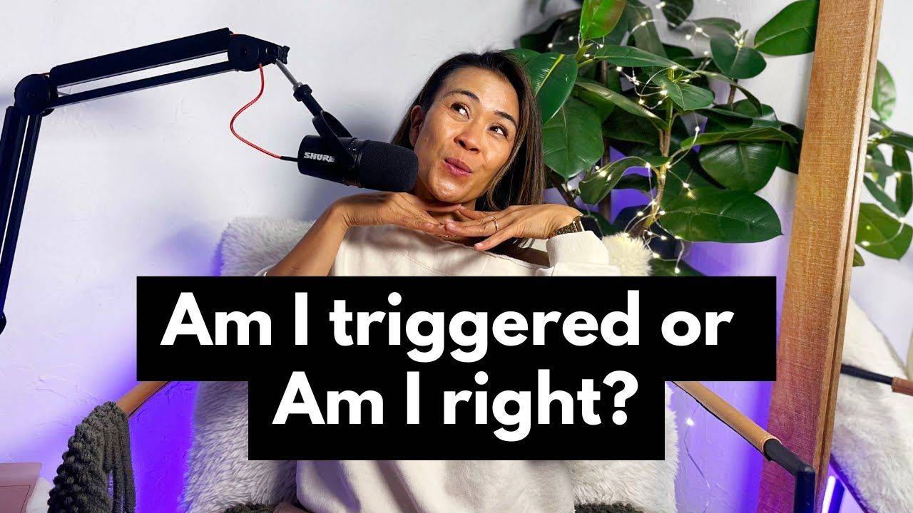 Am I Triggered or Right? How to Trust Your Feelings in Relationships