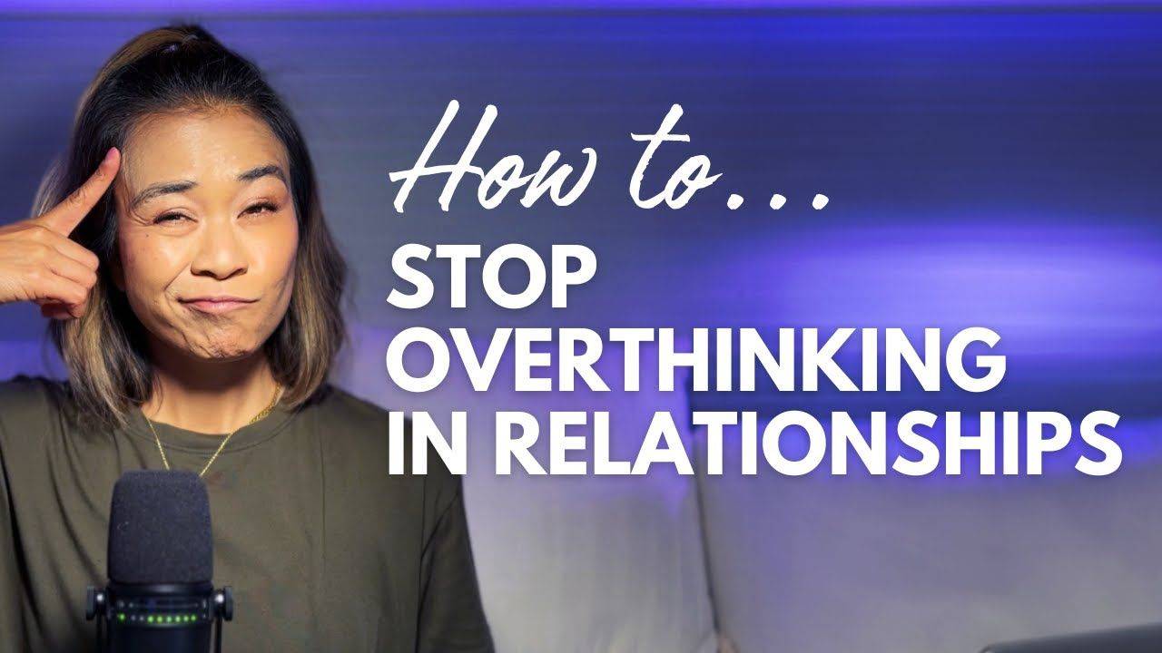 Relationship Anxiety Fix: Stop Overthinking With This Simple Tool