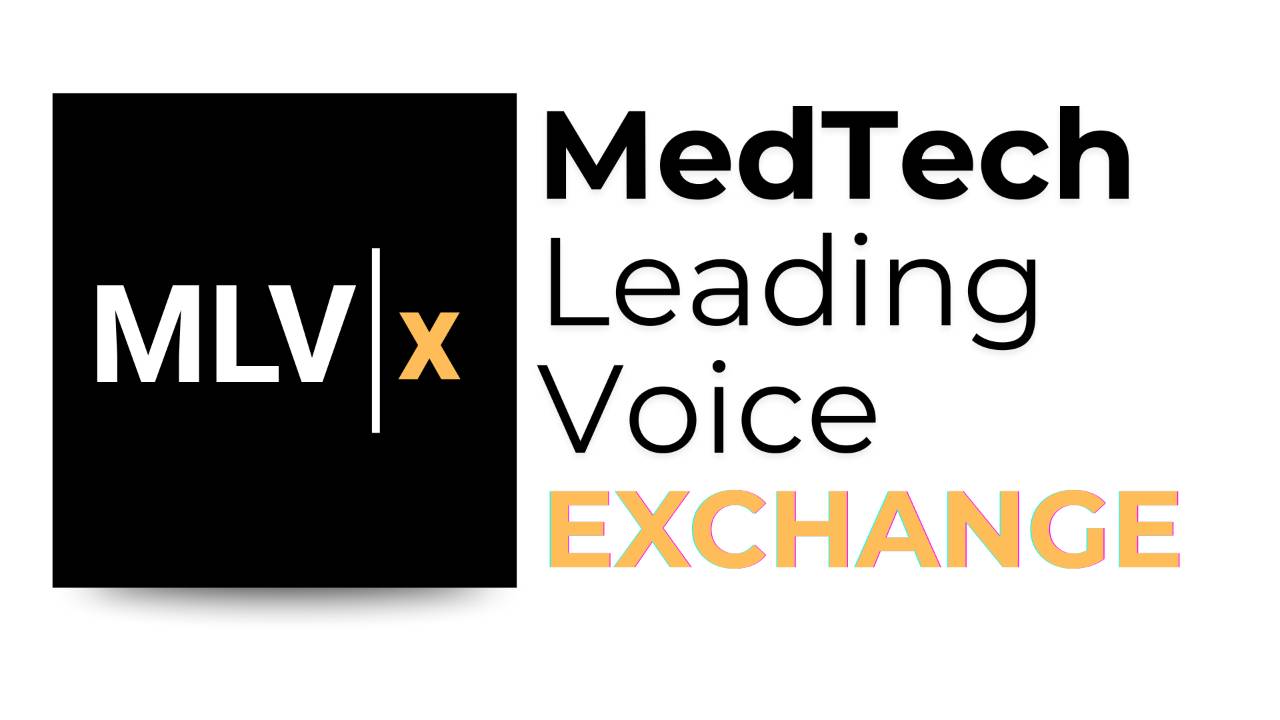 Medtech Leading Voice Exchange | MLVx