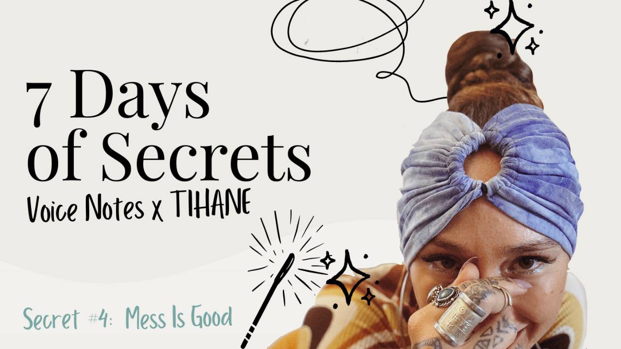 Secret #4 - Mess Is Good