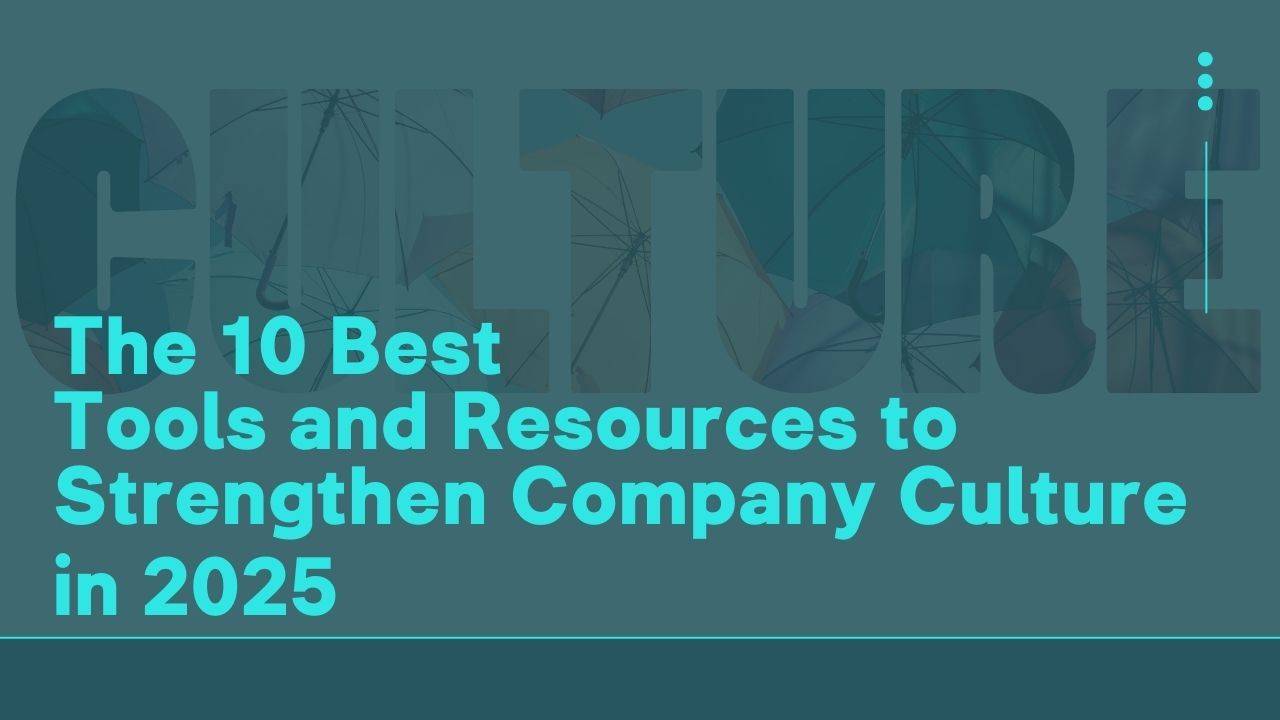 10 Best tools and resources to strengthen company culture in 2025 blog