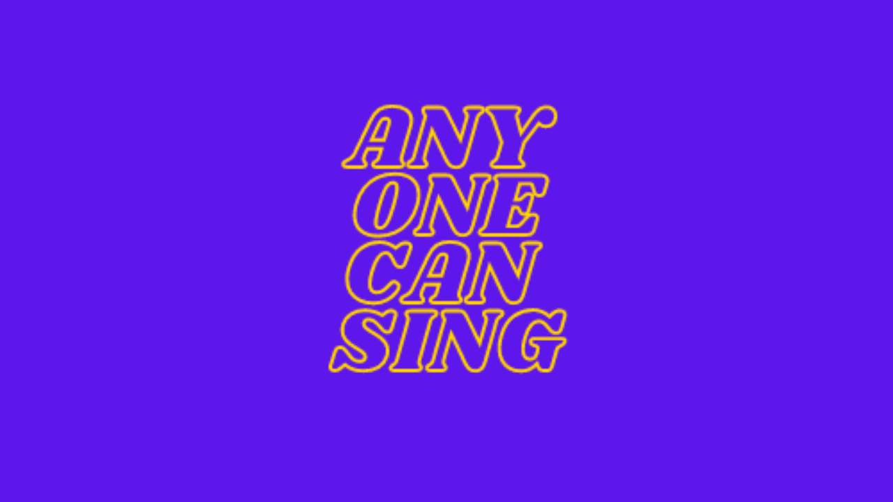 Anyone Can Sing