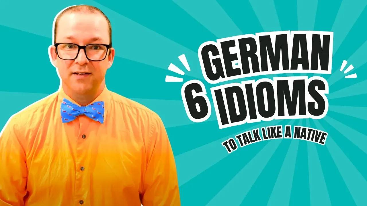 6 Mind-Blowing German Idioms You NEED to Know! - B1 German Phrases