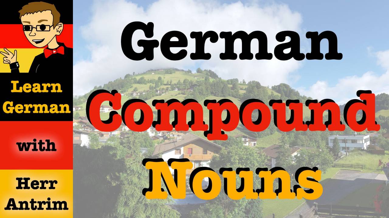 Compound Nouns in German: How to make unendingly long words