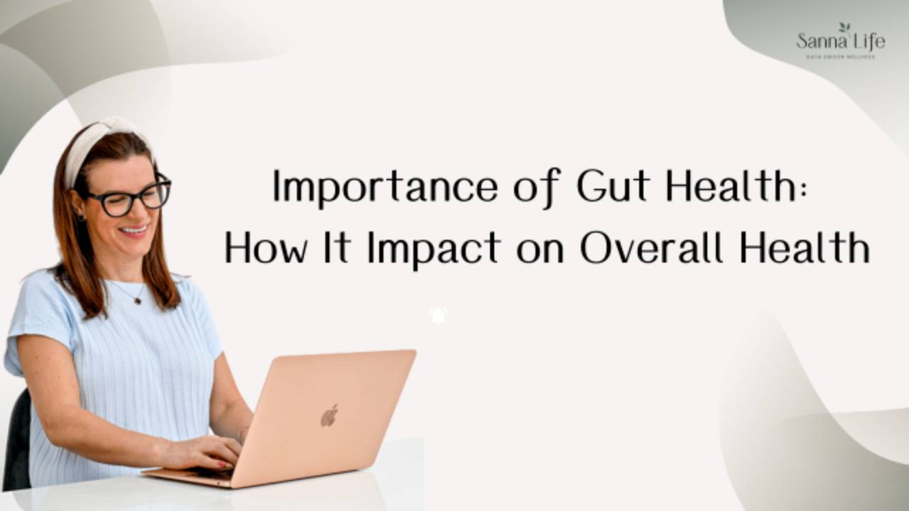 Importance of Gut Health: How It Impacts Overall Health