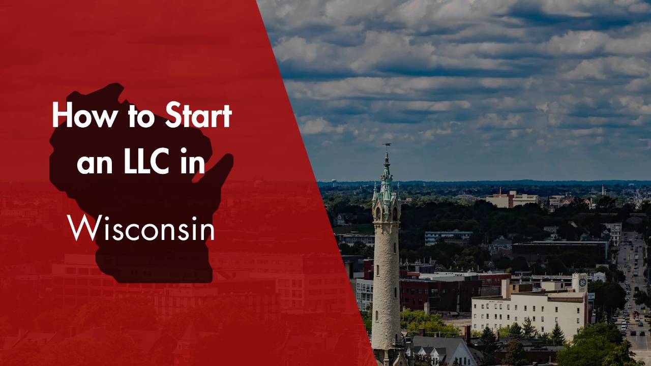 How to Start an LLC in Wisconsin