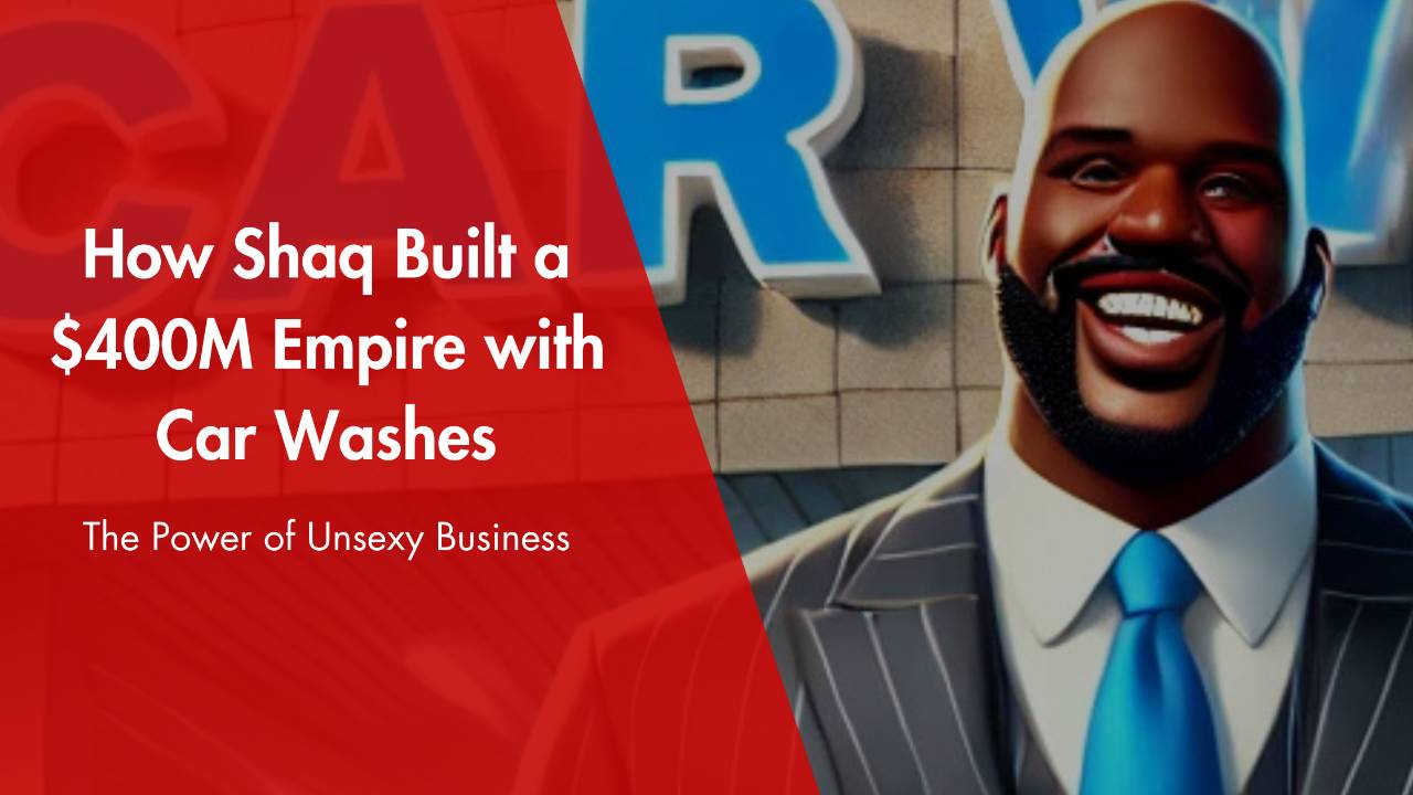 How Shaq Built a $400M Empire with Car Washes