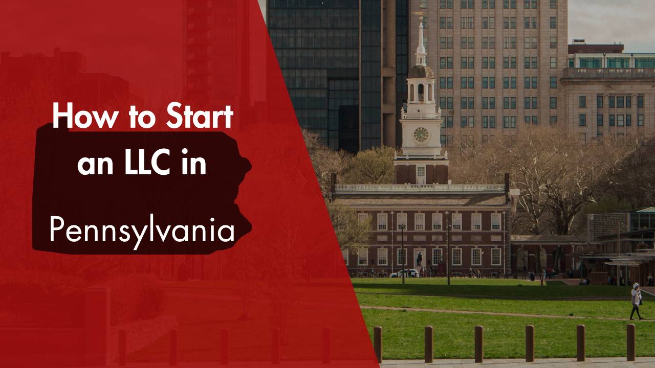 How to Start an LLC in Pennsylvania