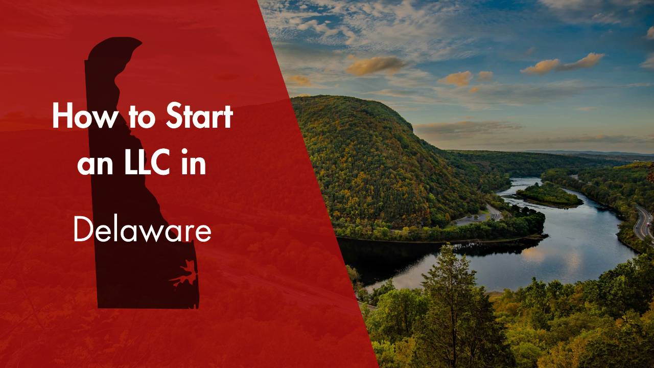 How to Start an LLC in Delaware