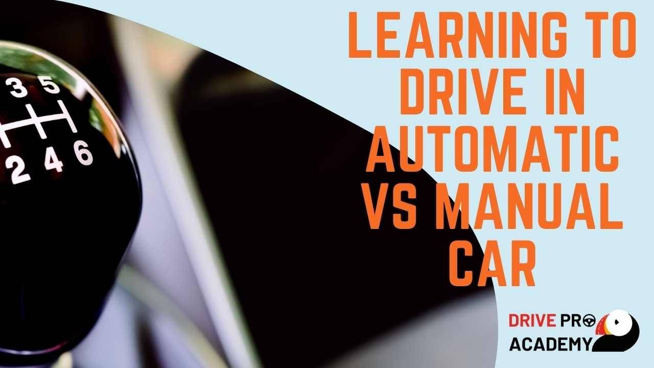 Manual vs Automatic: Which is Best for Your Driving Lessons?