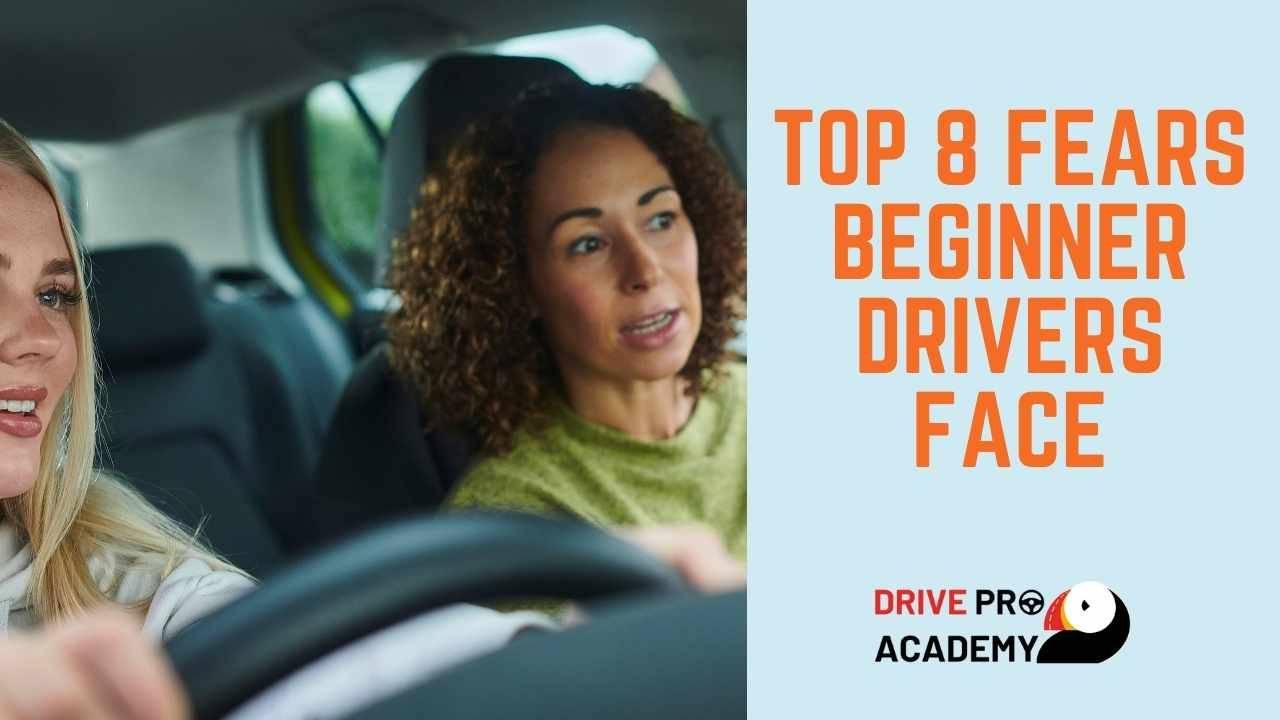Top 8 Fears for New Drivers | Overcome Your Driving Anxieties