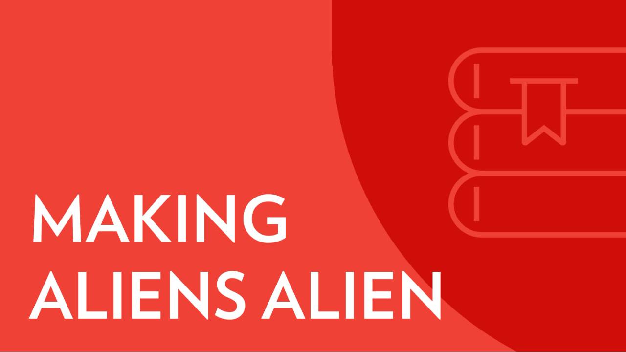 Making Aliens Alien: How to Make Alien Characters Seem Truly Alien
