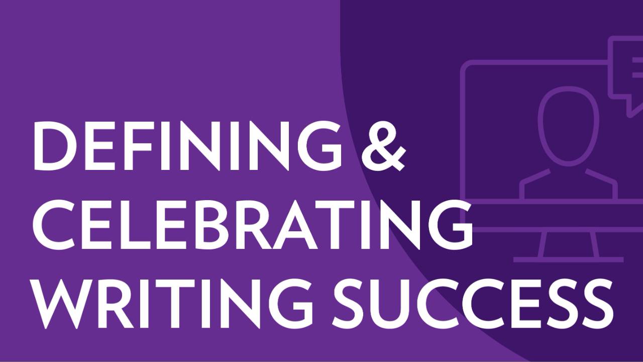 Defining and Celebrating Writing Success
