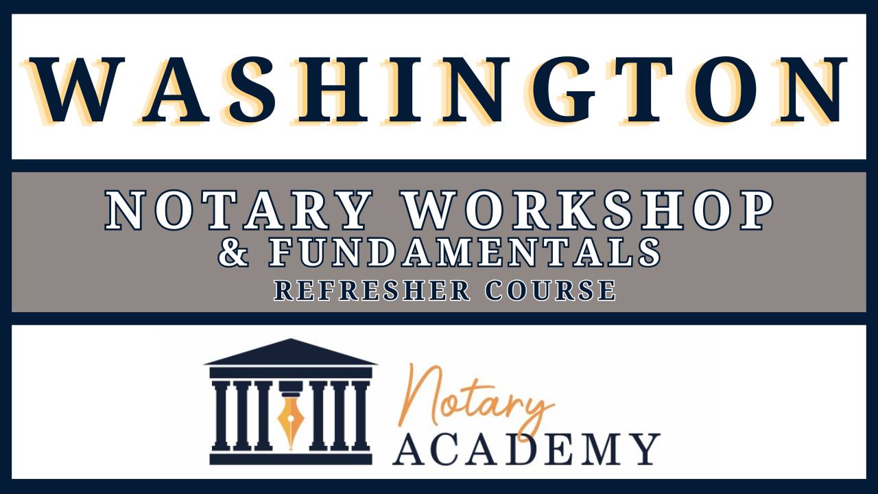 Washington New Notary Workshop | How To Be A Washington Notary Public