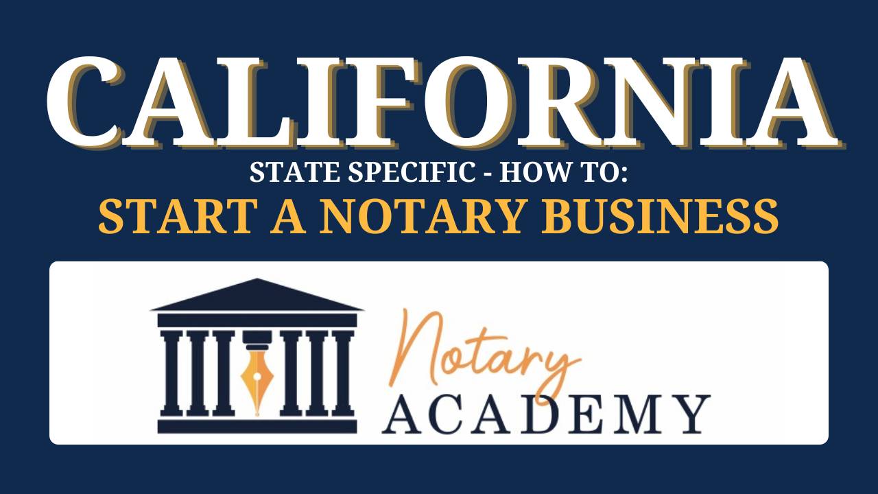 Start A Notary Business In California | Notary Academy