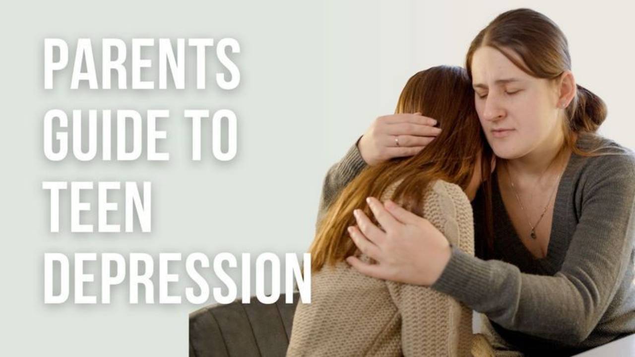 A Parents Guide to Teen Depression
